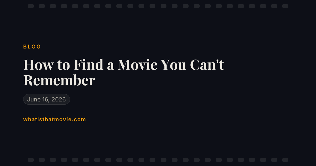 How to Find a Movie You Can't Remember (Step-by-Step Guide ...